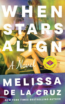 WHEN STARS ALIGN Melissa de la Cruz Mindy Kaling MINDYS BOOK STUDIO2025 Hardcover English ISBN：9781662526541 洋書 Fiction ...