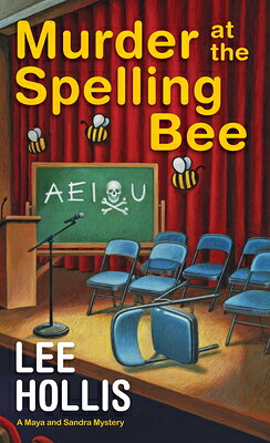 MURDER AT THE SPELLING BEE A Maya and Sandra Mystery Lee Hollis KENSINGTON COZIES2024 Mass　Market　Paperbound English ISB...
