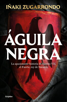 SPAーAGUILA NEGRA / BLACK EAGLE Iaki Zugarrondo GRIJALBO2026 Paperback Spanish ISBN：9788425366550 洋書 Fiction & Literature...