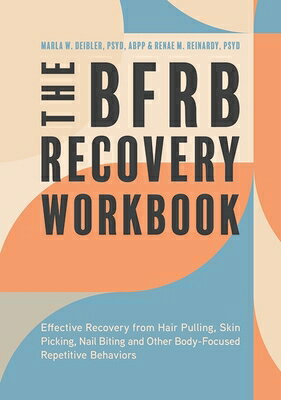 BFRB RECOVERY WORKBK Marla Deibler Renae Reinardy JESSICA KINGSLEY PUBL INC2023 Paperback English ISBN：9781839976551 洋書 ...