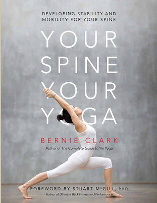 YOUR SPINE YOUR YOGA Bernie Clark Stuart McGill Timothy McCall WILD STRAWBERRY PROD2018 Paperback English ISBN：978096876...