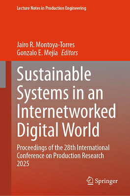 SUSTAINABLE SYSTEMS IN AN INTE Lecture Notes in Production Engineering Jairo R. MontoyaーTorres Gonzalo E. Meja SPRINGER ...