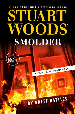 STUART WOODS SMOLDER ーLP Stone Barrington Novel Brett Battles RANDOM HOUSE LARGE PRINT2024 Paperback English ISBN：978059...