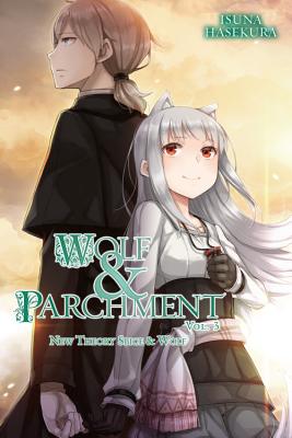 WOLF & PARCHMENT NEW THEORーV03 Wolf & Parchment Isuna Hasekura Jasmine Bernhardt YEN PR2018 Paperback English ISBN：97819...