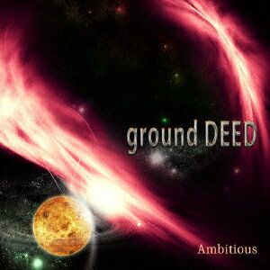 ground DEEDアンビシャス グラウンドディード 発売日：2017年04月23日 予約締切日：2017年04月19日 AMBITIOUS JAN：4580481396558 GDー1 GD entertainment (株)ヴィヴィド...