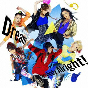 Dreamエブリバディ オールライト ドリーム 発売日：2010年10月06日 EV`RYBODY ALRIGHT! JAN：4988064466559 RZCDー46655 エイベックス・ミュージック・クリエイティヴ(株) エイベックス・...