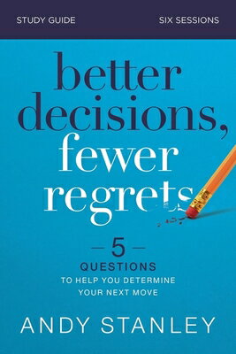 BETTER DECISIONS FEWER REGRETS Andy Stanley ZONDERVAN2020 Paperback English ISBN：9780310126560 洋書 Social Science（社会科学） R...