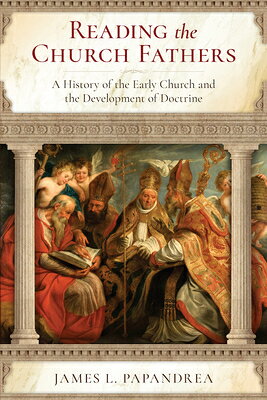 READING THE CHURCH FATHERS James L. Papandrea SOPHIA INST PR2022 Paperback English ISBN：9781644136560 洋書 Social Science（...