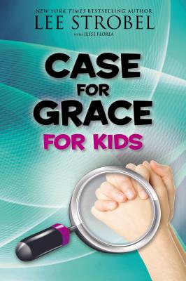 CASE FOR GRACE FOR KIDS Case For... Series for Kids Lee Strobel Jesse Florea ZONDERVAN2015 Paperback English ISBN：978031...