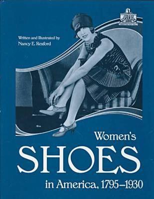WOMENS SHOES IN AMER 1795ー1930 Rexford KENT STATE UNIV PR2000 Hardcover English ISBN：9780873386562 洋書 Social Science（社会科...