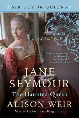 JANE SEYMOUR THE HAUNTED QUEEN Six Tudor Queens Alison Weir BALLANTINE BOOKS2019 Paperback English ISBN：9781101966563 洋書...