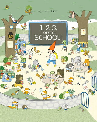 1 2 3 OFF TO SCHOOL Marianne Dubuc Marianne Dubuc KIDS CAN PR2021 Hardcover English ISBN：9781525306563 洋書 Books for kids...