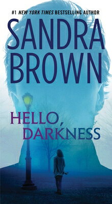 HELLO DARKNESS Sandra Brown POCKET BOOKS2023 Mass　Market　Paperbound English ISBN：9781668026564 洋書 Fiction & Literature（小...