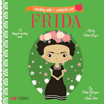 COUNTING W/ー CONTANDO CON FRID Lil' Libros Patty Rodriguez Ariana Stein Citlali Reyes LIL LIBROS2018 Board　Books Bilingu...