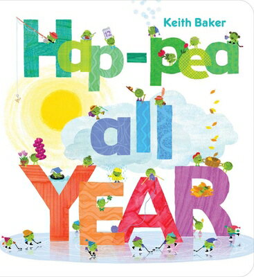 HAPーPEA ALL YEAR Peas Keith Baker Keith Baker LITTLE SIMON2019 Board　Books English ISBN：9781534456570 洋書 Books for kids（...