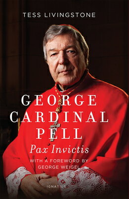 GEORGE CARDINAL PELL Tess Livingstone IGNATIUS PR2024 Hardcover English ISBN：9781621646570 洋書 Fiction & Literature（小説＆文芸...