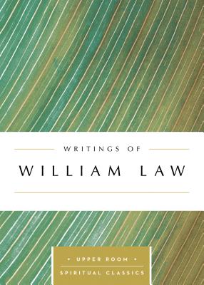 WRITINGS OF WILLIAM LAW Upper Room Spiritual Classics William Law Keith BeasleyーTopliffe UPPER ROOM2017 Paperback Englis...