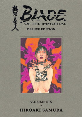 BLADE OF THE IMMORTAL DLX V06 Hiroaki Samura Hiroaki Samura DARK HORSE COMICS2022 Hardcover English ISBN：9781506726571 洋...