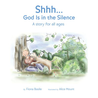 SHHH GOD IS IN THE SILENCE Fiona Basile LOYOLA PR2018 Paperback English ISBN：9780829446579 洋書 Books for kids（児童書） Juveni...