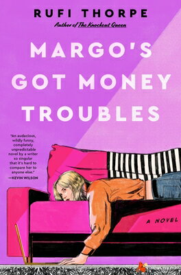 MARGOS GOT MONEY TROUBLES Rufi Thorpe WILLIAM MORROW2024 Hardcover English ISBN：9780063356580 洋書 Fiction & Literature（小説...