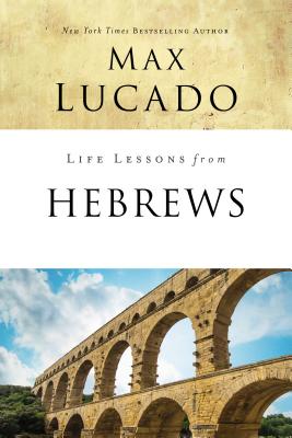 LIFE LESSONS FROM HEBREWS Life Lessons Max Lucado THOMAS NELSON PUB2018 Paperback English ISBN：9780310086581 洋書 Social S...