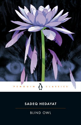 BLIND OWL Sadeq Hedayat Sassan Tabatabai Sassan Tabatabai PENGUIN GROUP2022 Paperback English ISBN：9780143136583 洋書 Fict...
