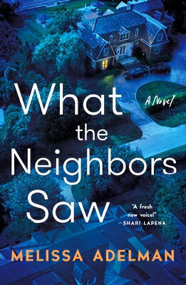 WHAT THE NEIGHBORS SAW Melissa Adelman MINOTAUR2024 Paperback English ISBN：9781250876584 洋書 Fiction & Literature（小説＆文芸） ...