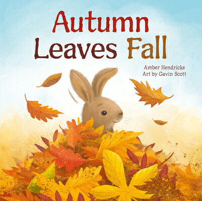 AUTUMN LEAVES FALLーBOARD Little Nature Explorers Amber Hendricks Gavin Scott AMICUS INK2022 Board　Books English ISBN：978...