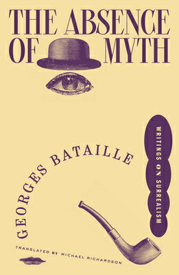 ABSENCE OF MYTH Georges Bataille Michael Richardson VERSO2024 Paperback English ISBN：9781804296592 洋書 Social Science（社会科...