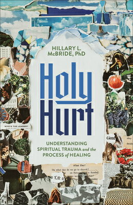 HOLY HURT Hillary L. McBride, PhD BRAZOS PR2025 Paperback English ISBN：9781587436598 洋書 Business & SelfーCulture（ビジネス） Se...