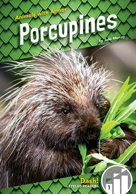 PORCUPINES Animals with Armor Julie Murray DASH2021 Library　Binding English ISBN：9781098226602 洋書 Books for kids（児童書） Ju...