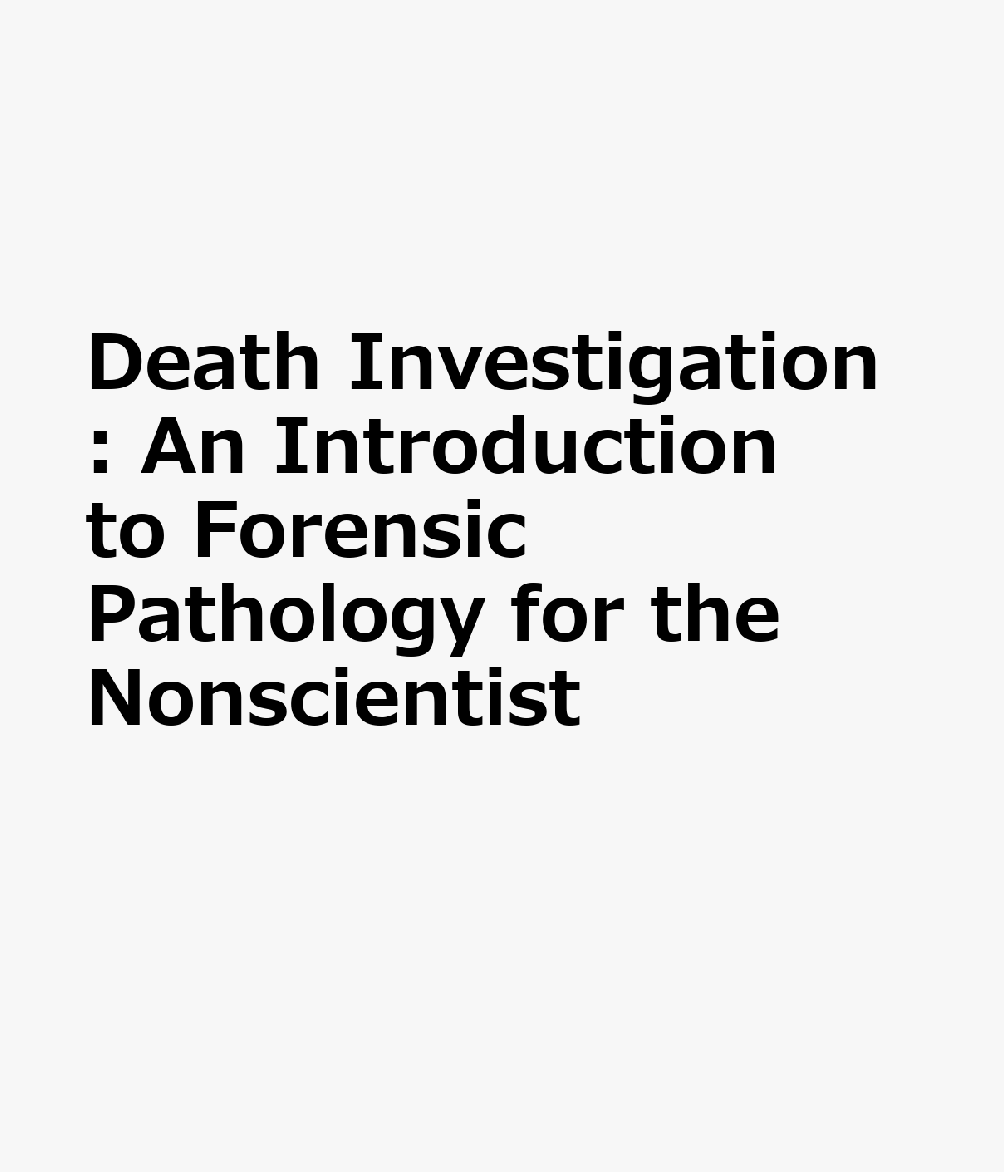 DEATH INVESTIGATION Ann L. Bucholtz ROUTLEDGE2015 Hardcover English ISBN：9781138126602 洋書 Computers & Science（コンピューター＆科学...