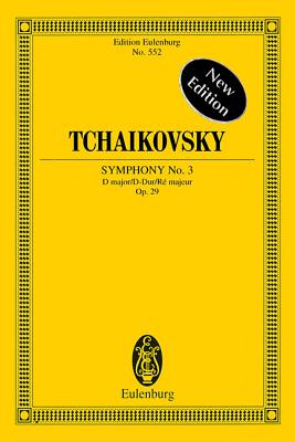 SYMPHONY NO 3 IN D MAJOR OP 29 Pyotr Il'yich Tchaikovsky EULENBURG1982 Paperback English ISBN：9783795766603 洋書 Art & Ent...