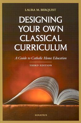 DESIGNING YOUR OWN CLASSICAL C Laura M. Berquist IGNATIUS PR1998 Paperback Revised English ISBN：9780898706604 洋書 Social ...