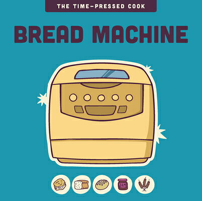 BREAD MACHINE The TimeーPressed Cook Editors Of the Harvard Common Press HARVARD COMMON PR2026 Hardcover English ISBN：978...