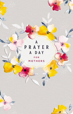 PRAYER A DAY FOR MOTHERS Dayspring DAYSPRING2020 Paperback English ISBN：9781644546604 洋書 Social Science（社会科学） Religion