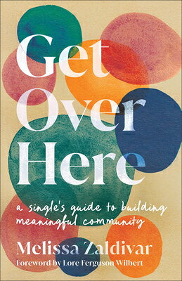 GET OVER HERE Melissa Zaldivar Lore Ferguson Wilbert REVEL FLEMING H2025 Paperback English ISBN：9780800746605 洋書 Social ...