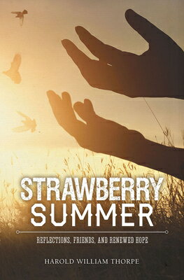 STRAWBERRY SUMMER O'Shaughnessy Chronicles Harold William Thorpe LITTLE CREEK PR2019 Paperback English ISBN：978194258660...
