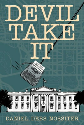 DEVIL TAKE IT Daniel Debs Nossiter SKYHORSE PUB2024 Hardcover English ISBN：9781949846621 洋書 Fiction & Literature（小説＆文芸） ...