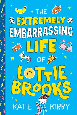 EXTREMELY EMBARRASSING LIFE OF Lottie Brooks Katie Kirby RANDOM HOUSE2025 Hardcover English ISBN：9798217116621 洋書 Books ...