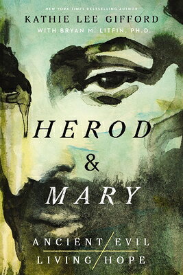 HEROD & MARY Kathie Lee Gifford Bryan M. Litfin THOMAS NELSON PUB2024 Hardcover English ISBN：9781400336623 洋書 Social Sci...