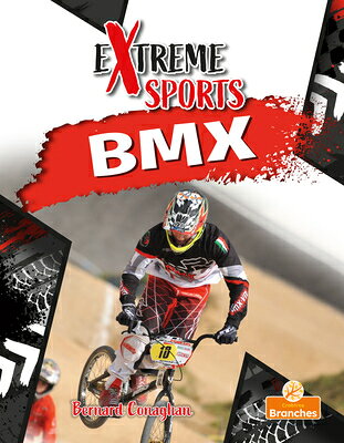 BMX Bernard Conaghan CRABTREE BRANCHES2023 Library　Binding English ISBN：9781039696624 洋書 Books for kids（児童書） Juvenile No...