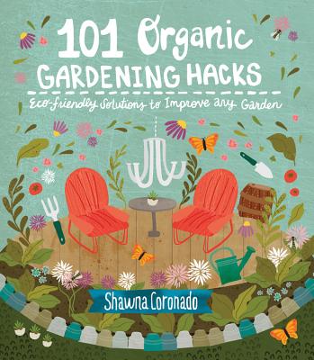 101 ORGANIC GARDENING HACKS Shawna Coronado COOL SPRINGS PR2017 Paperback English ISBN：9781591866626 洋書 Family life & Co...