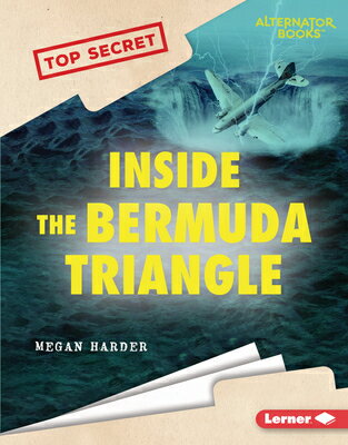 INSIDE THE BERMUDA TRIANGLE Top Secret (Alternator Books (R)) Megan Harder LERNER PUBN2023 Library　Binding English ISBN：...