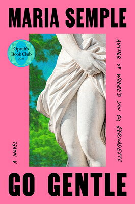 GO GENTLE OPRAHS BK CLUB Maria Semple G P PUTNAM SONS2026 Hardcover English ISBN：9798217176632 洋書 Fiction & Literature（小...