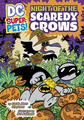 NIGHT OF THE SCAREDY CROWS DC SuperーPets Art Baltazar Sarah Hines Stephens PICTURE WINDOW BOOKS2012 Paperback English IS...