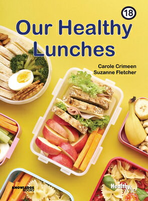 OUR HEALTHY LUNCHES Healthy Me! Carole Crimeen Suzanne Fletcher KNOWLEDGE BOOKS2023 Paperback English ISBN：9781922516640...