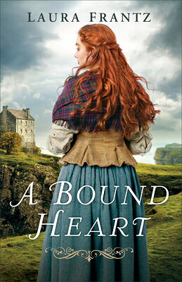 BOUND HEART Laura Frantz FLEMING H REVELL CO2019 Paperback English ISBN：9780800726645 洋書 Fiction & Literature（小説＆文芸） Fic...