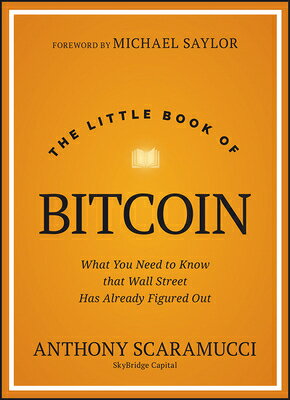 LITTLE BK OF BITCOIN Anthony Scaramucci Michael Saylor WILEY2024 Hardcover English ISBN：9781394286645 洋書 Business & Self...