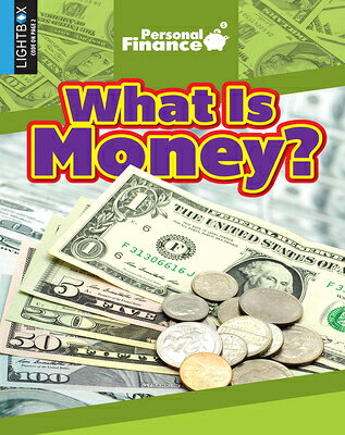 WHAT IS MONEY Personal Finance Katie Marsico LIGHTBOX LEARNING2018 Library　Binding English ISBN：9781510536647 洋書 Books f...